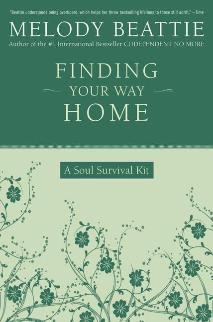 Finding Your Way Home: A Soul Survival Kit, (Paperback) - Walmart.com