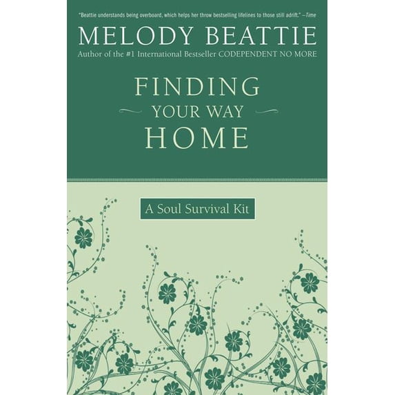 Finding Your Way Home: A Soul Survival Kit, (Paperback) - Walmart.com