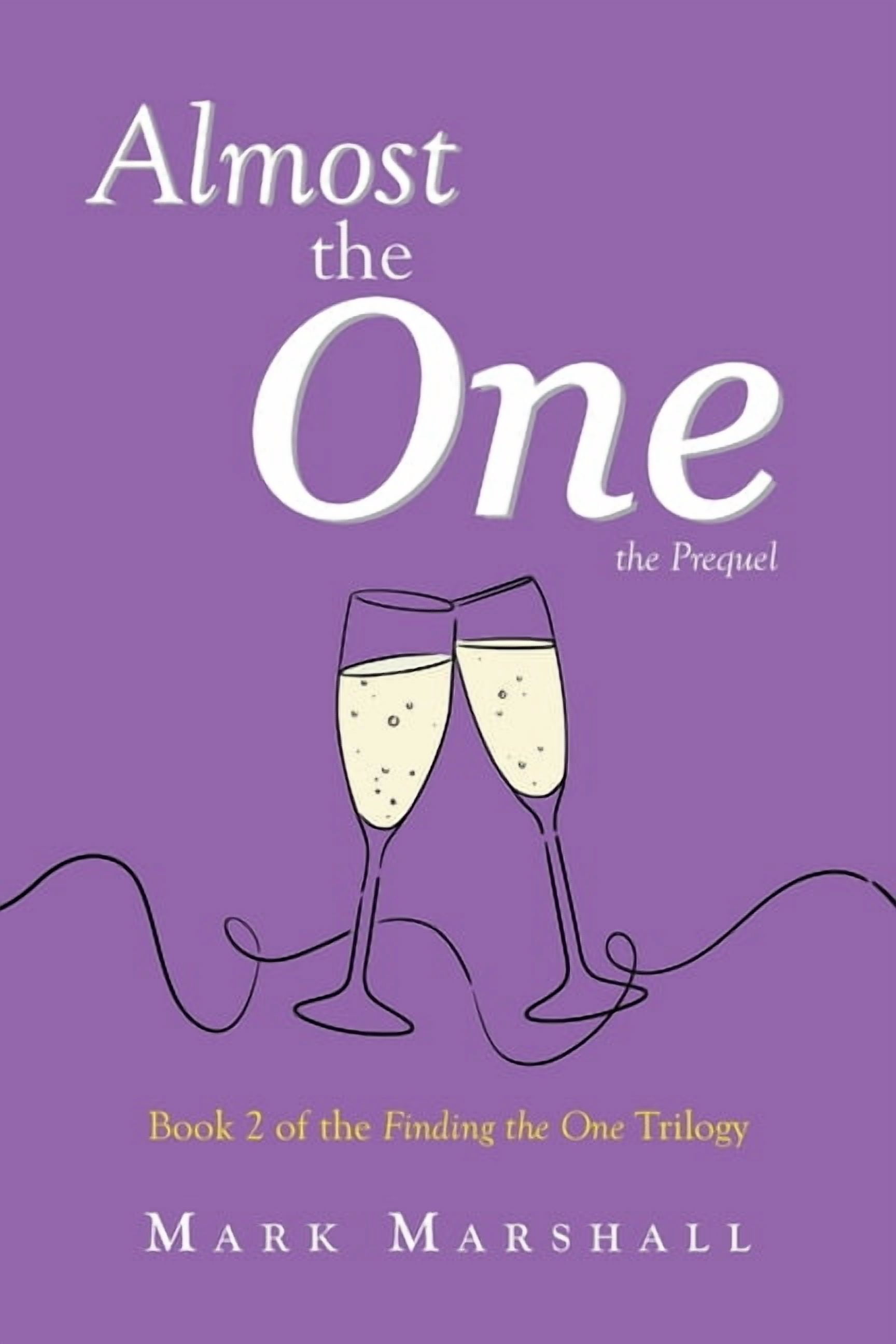 Finding the One Trilogy Almost the One - The Prequel: Book 2 of the ...