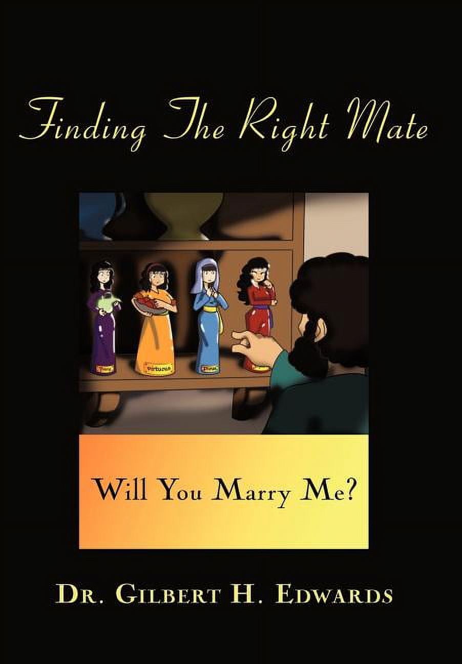 Finding The Right Mate: Will You Marry Me? (Hardcover) - Walmart.com