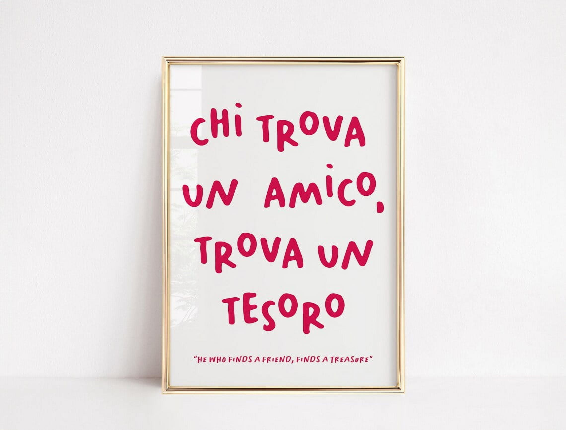 Finds A Friend, Finds A Treasure, Italian Saying, Quote Typography ...