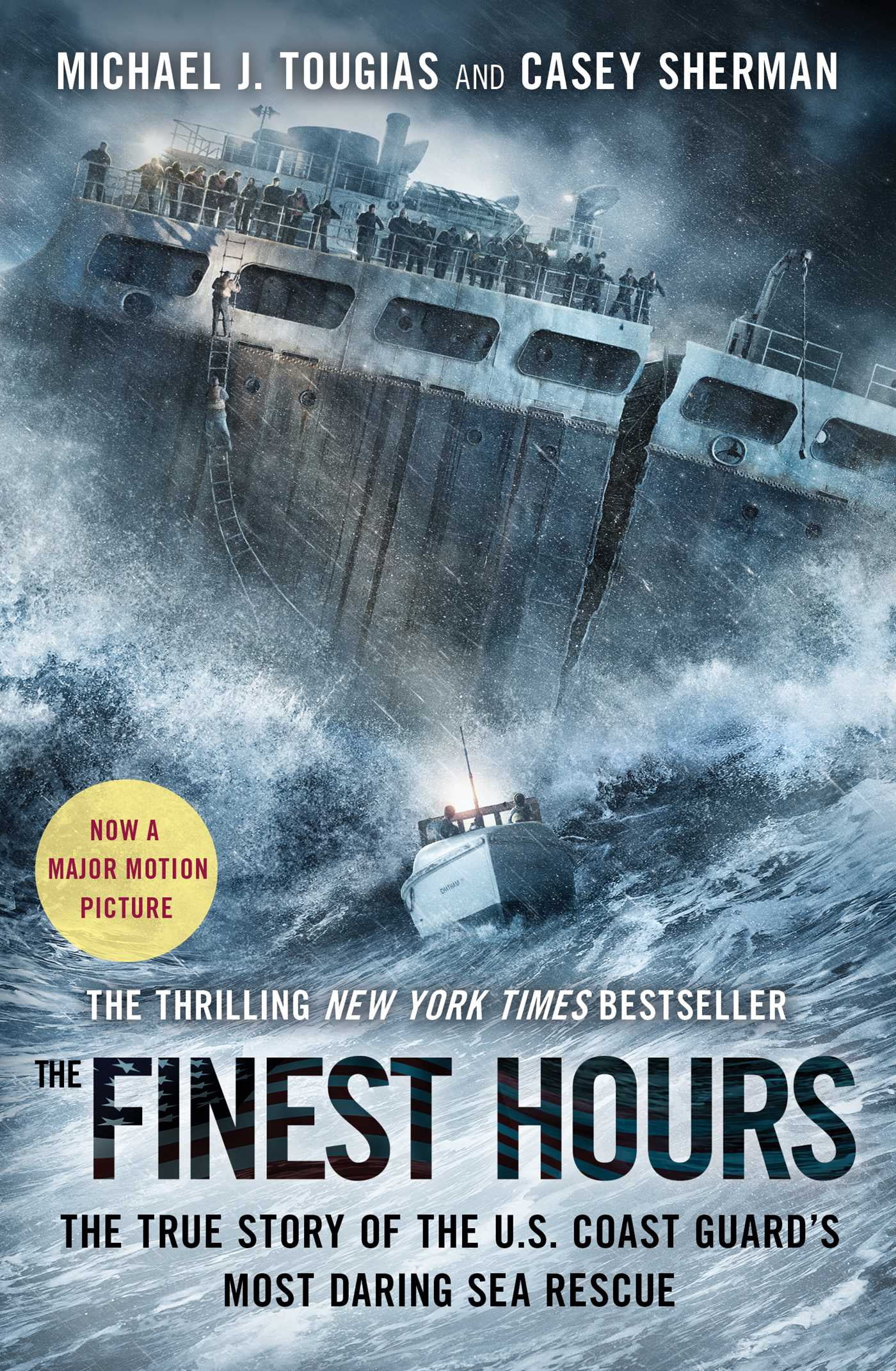 Finest Hours: The True Story of the U. S. Coast Guard's Most Daring Sea ...