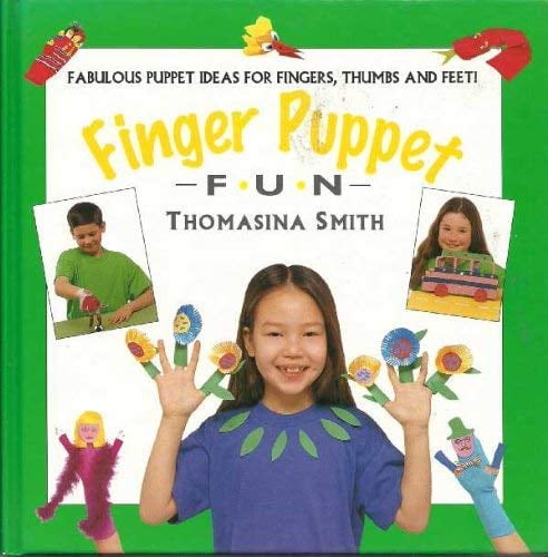 Pre-Owned Finger Puppet Fun: Fabulous Puppet Ideas for Fingers, Thumbs ...