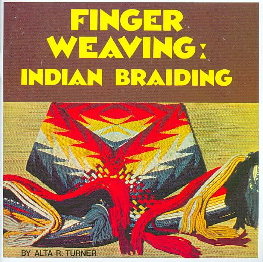 Finger Weaving: Indian Braiding -- Alta R. Turner - Walmart.com