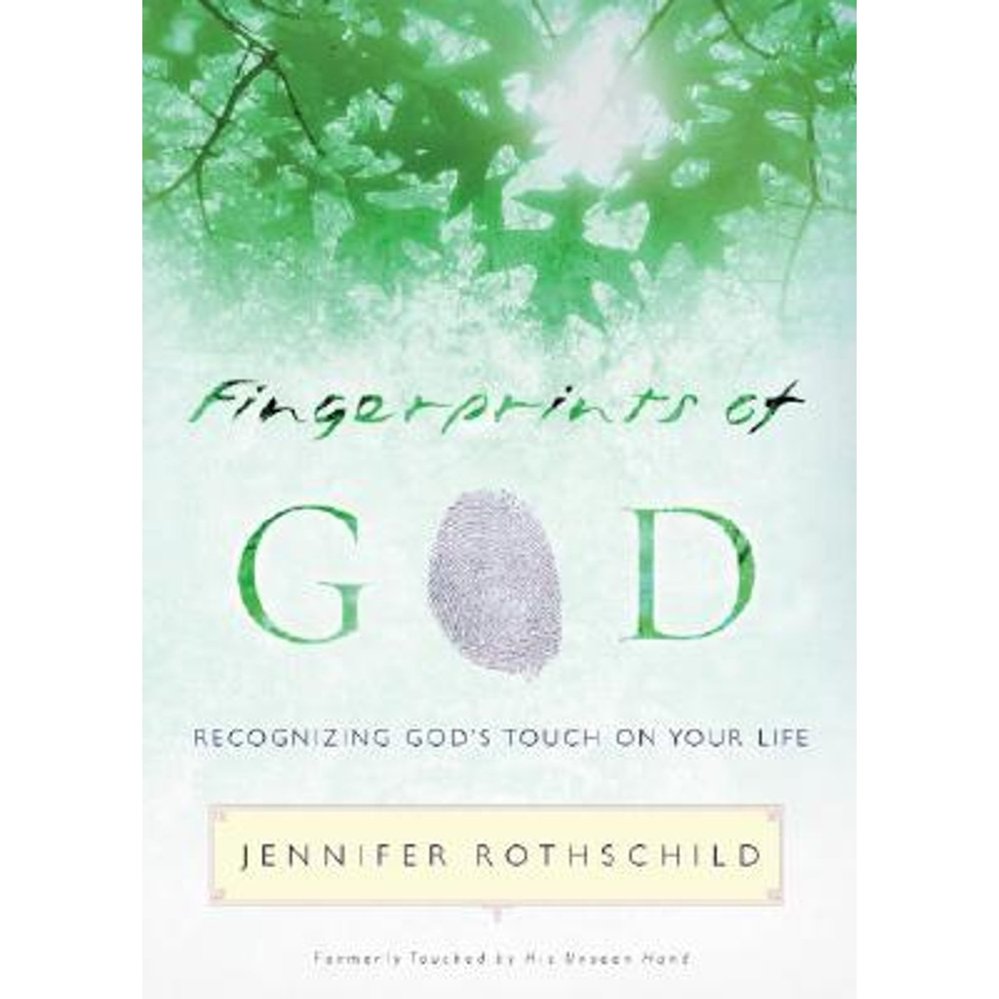 Fingerprints of God : Recognizing God's Touch on Your Life - Walmart.com