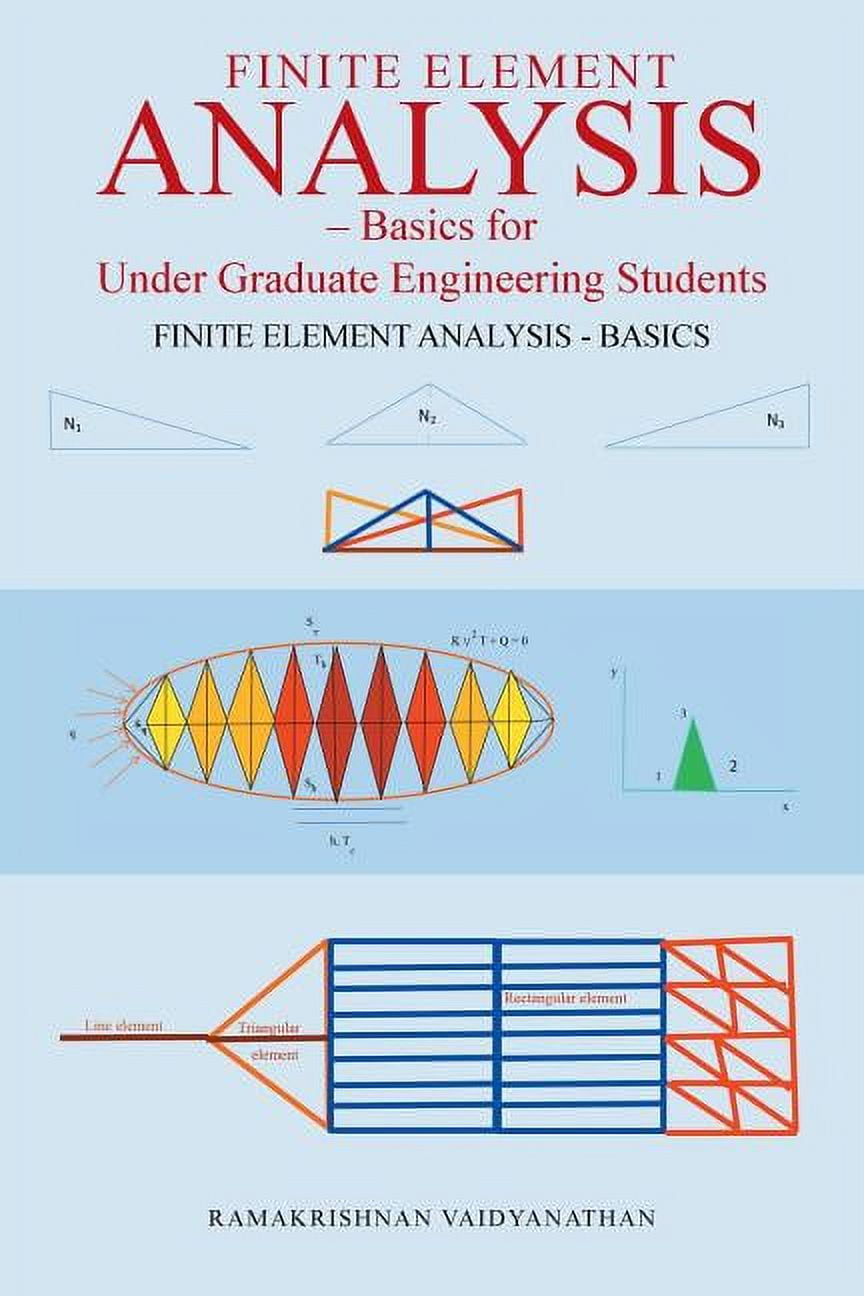 Finite Element Analysis : Basics for Undergraduate Engineering Students ...