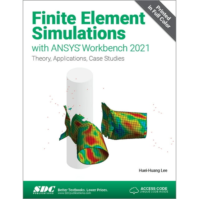 Finite Element Simulations with ANSYS Workbench 2021 (Paperback) by Huei-Huang Lee - Walmart.com
