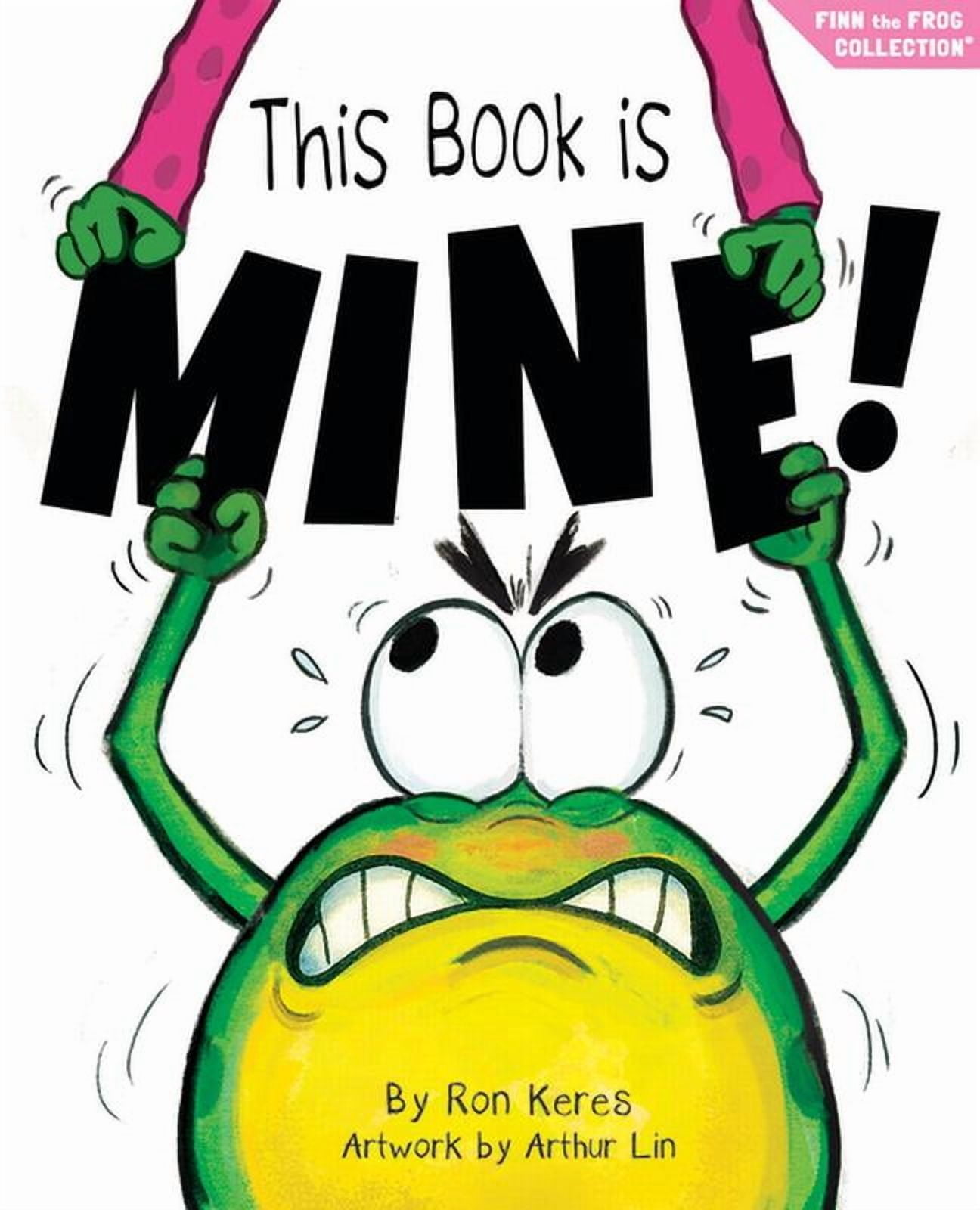 Finn the Frog Collection(r) This Book Is Mine!: A Funny and Interactive ...