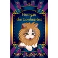 Finnigan the Circus Cat Finnigan the Lionhearted, Book 3, (Paperback ...