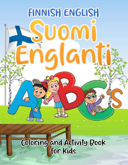 Finnish English Suomi Englanti ABC's Coloring and Activity Book For ...