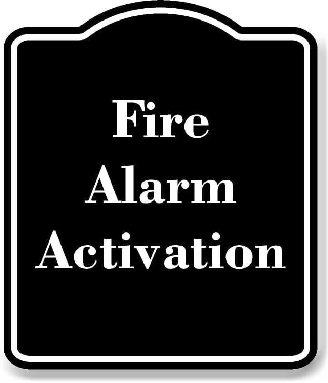 Fire Alarm Activation BLACK Aluminum Composite Sign 8.5''x10 ...