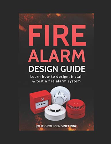 Pre-Owned Fire Alarm Design Guide: Learn how to Design, Install and ...