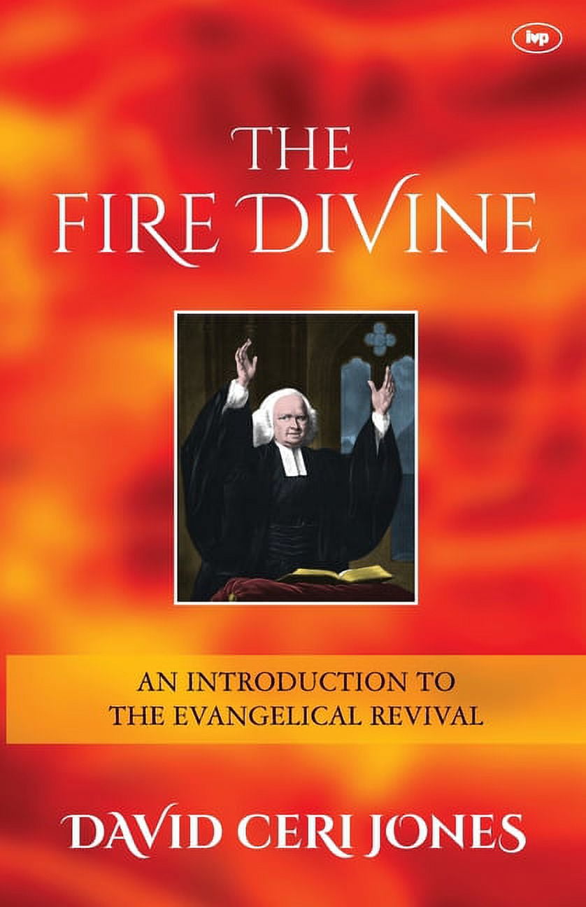 Fire Divine : An Introduction to the Evangelical Revival - Walmart.com