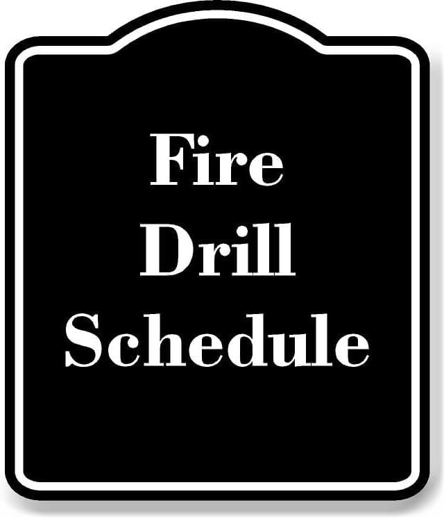 Fire Drill Schedule BLACK Aluminum Composite Sign 8.5''x10'' - Walmart.com