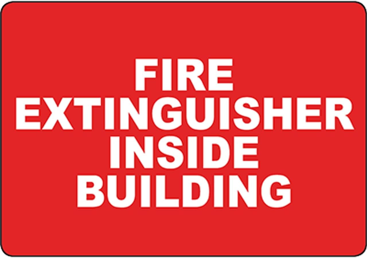Fire Extinguisher Inside Building Sign Safety Signs Fire Safety Signs ...