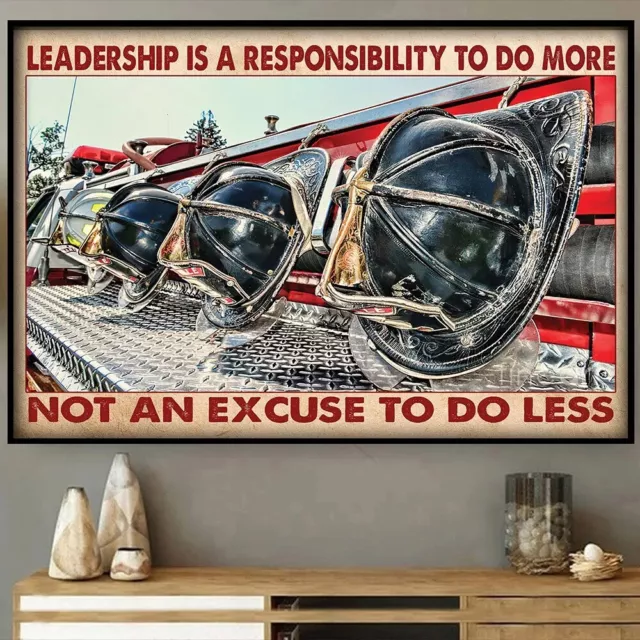 Fire Fighter Leadership Is A Responsibility To Do More Not An Excuse Do ...