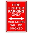 Fire Fighter Parking Violators Will Be Smoked Alert Notice Warning ...