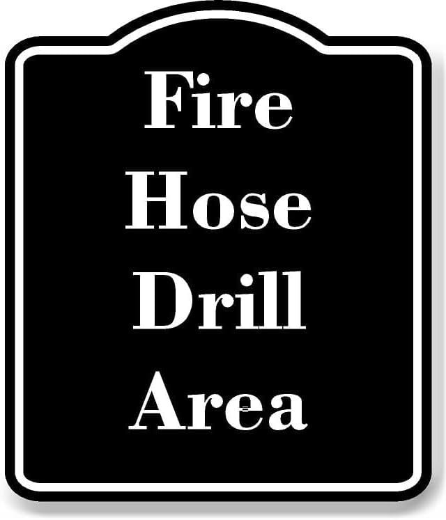Fire Hose Drill Area BLACK Aluminum Composite Sign 15''x18'' - Walmart.com