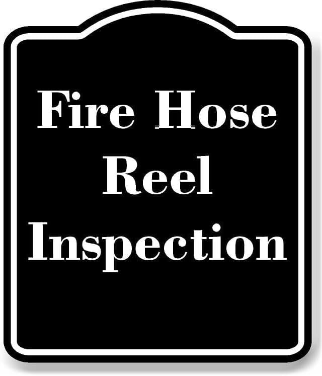 Fire Hose Reel Inspection BLACK Aluminum Composite Sign 15''x18 ...