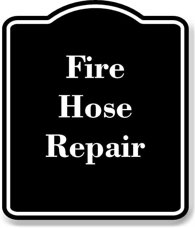 Fire Hose Repair BLACK Aluminum Composite Sign 8.5''x10'' - Walmart.com