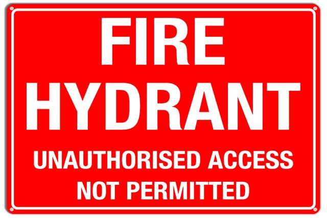 Fire Hydrant Unauthorised Access Not Permitted Sign Caution Safety ...