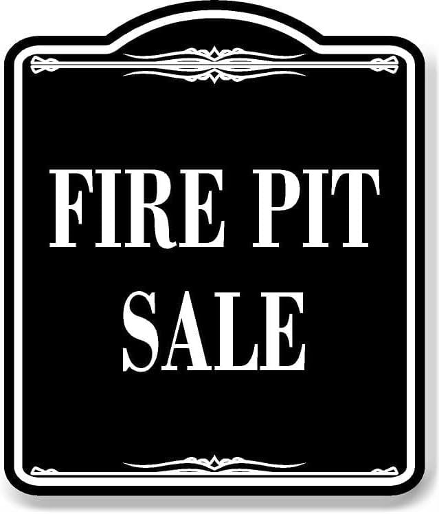 Fire Pit Sale BLACK Aluminum Composite Sign, 15"x18" - Walmart.com