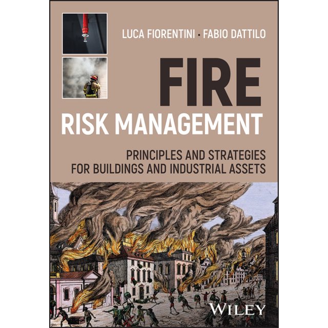 Fire Risk Management: Principles and Strategies for Buildings and ...