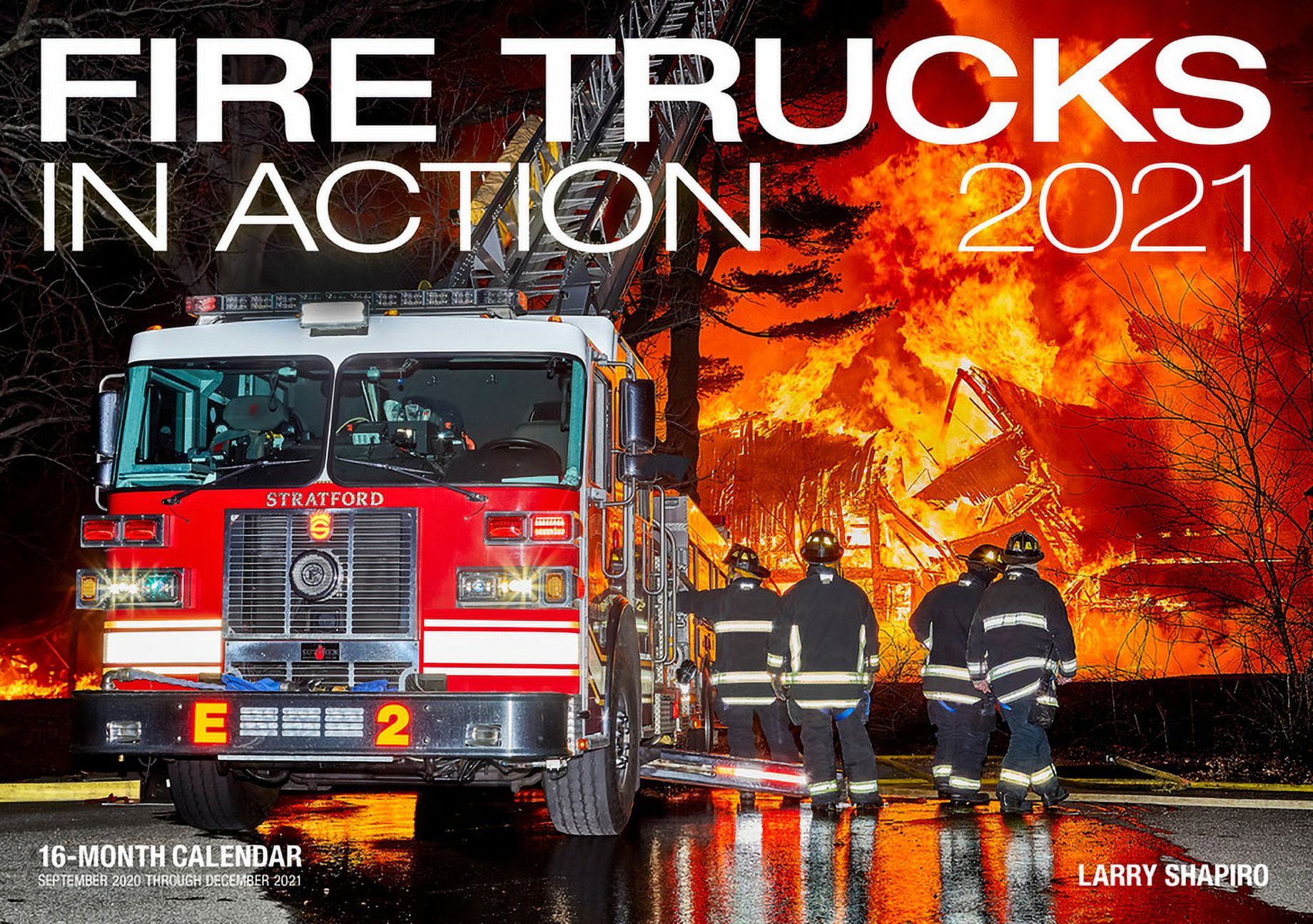 Fire Trucks in Action 2021 : 16-Month Calendar - September 2020 through ...