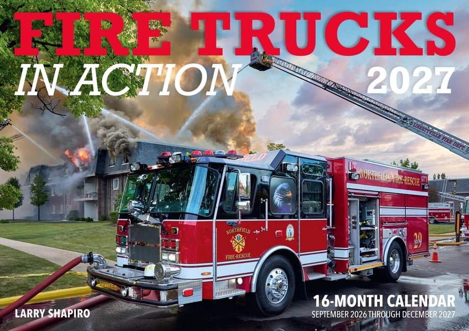 Fire Trucks in Action 2027: 16-Month Calendar--September 2026 Through ...