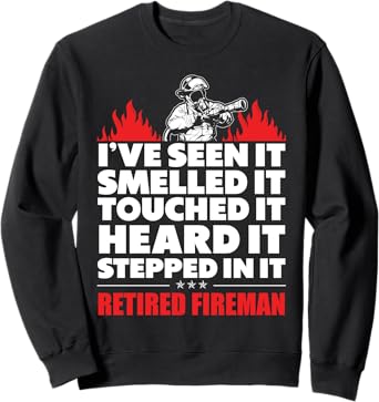 Fire brigade saying pensioner fireman Sweatshirt - Walmart.com