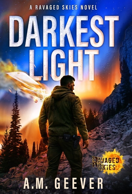 Fire in the Sky Darkest Light: A Ravaged Skies Novel, Book 1 ...