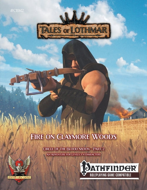 Fire on Claymore Woods for Pathfinder 1E (Paperback) by Anthony Pacheco ...