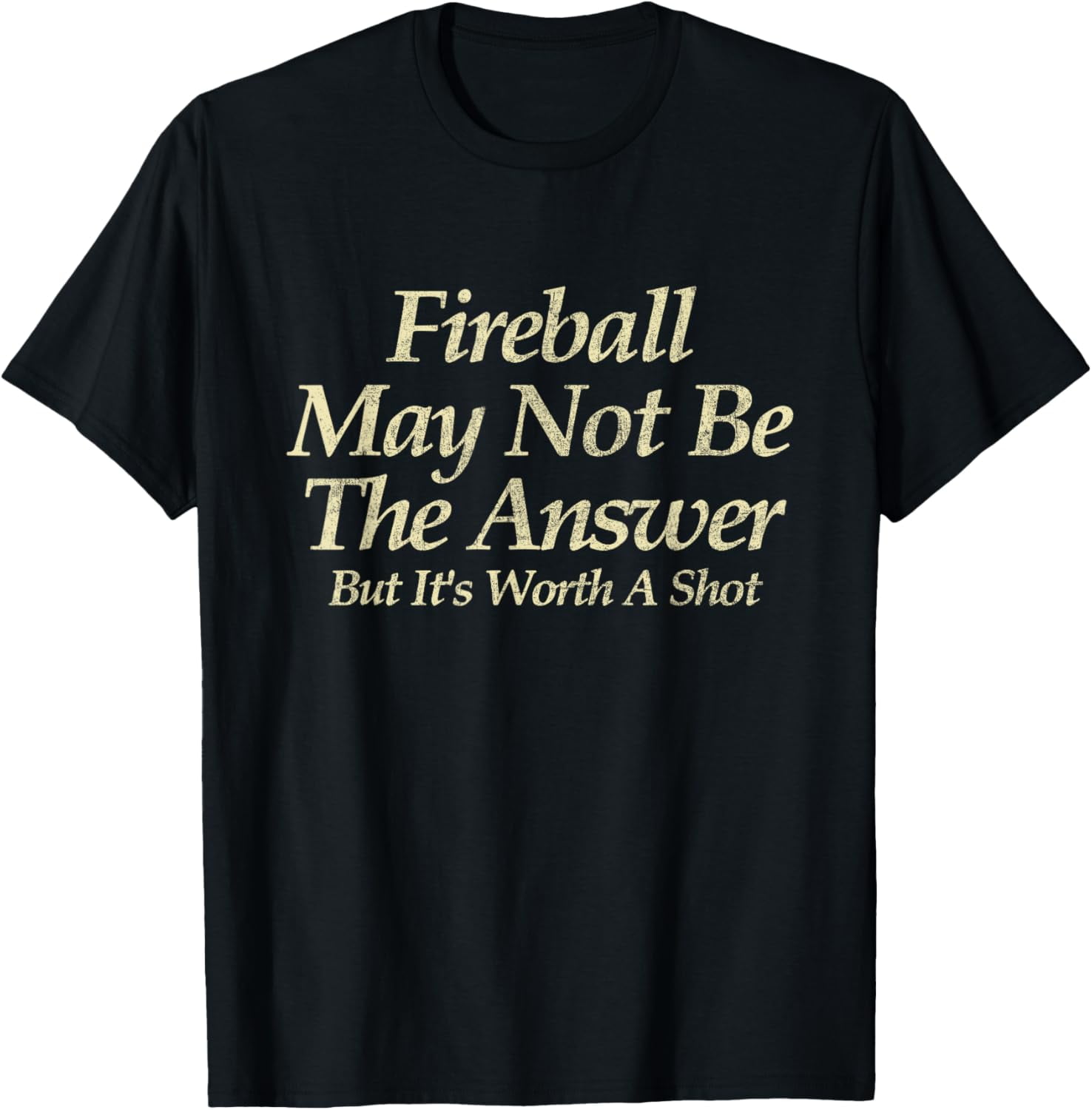 Fireball May Not Be the Answer | Gamer T-Shirt - Walmart.com