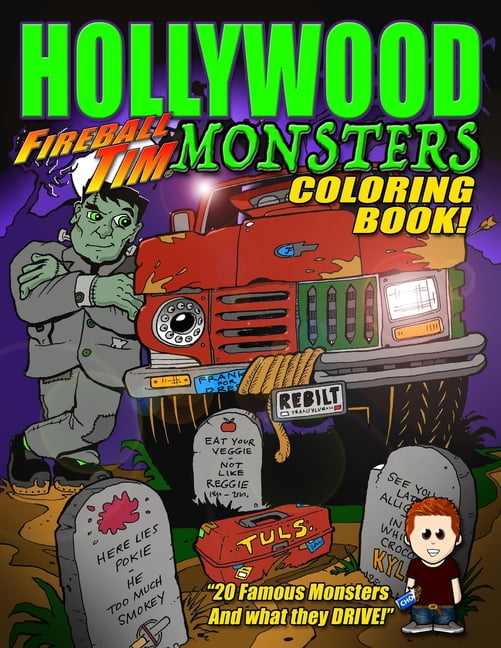 Fireball Tim HOLLYWOOD MONSTERS Coloring Book: 20 Famous Monsters to ...