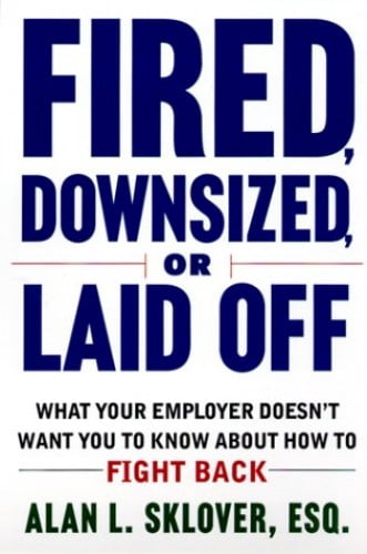 Pre-Owned Fired, Down-Sized, or Laid-Off: What Your Employer Doesn't ...