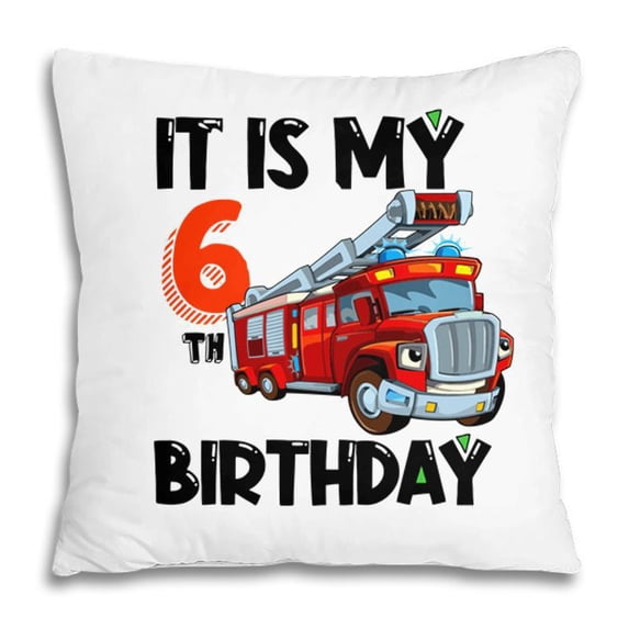Firefighter Design It Is My 6Th Birthday Pillow - Walmart.com