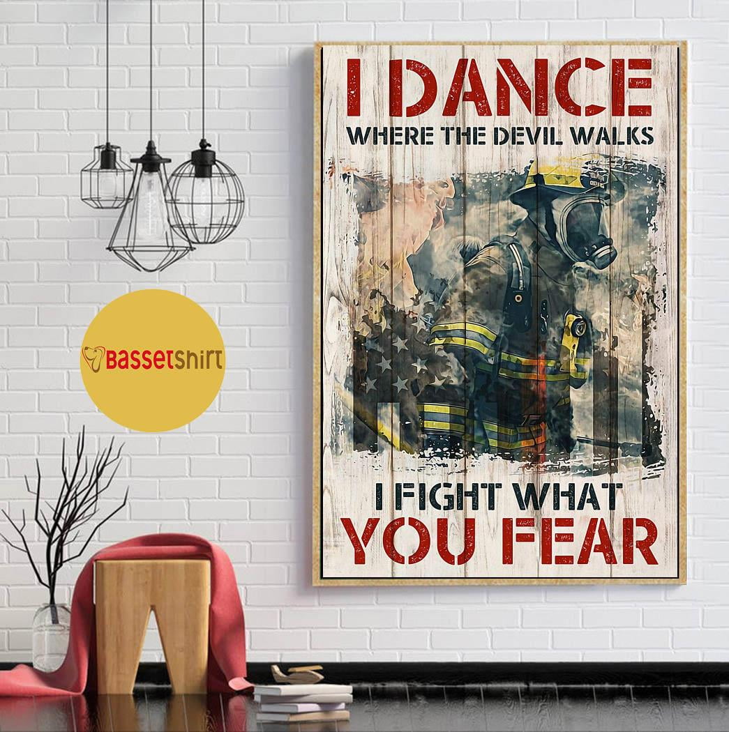 Firefighter I dance where the devil walks poster 11 x 17 Inch Poster - Walmart.com
