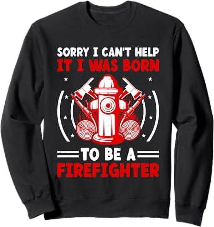Firefighter Junior Firefighter Fire Department Fireman To Be Sweatshirt ...