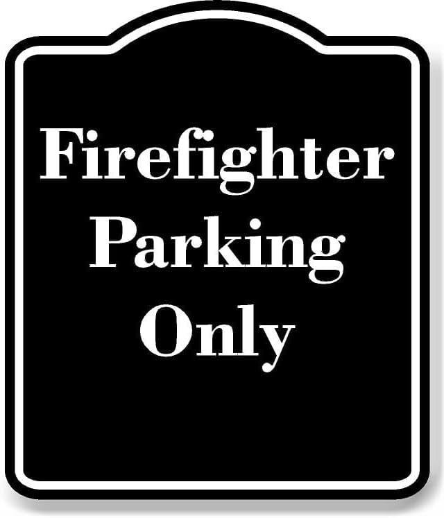 Firefighter Parking Only BLACK Aluminum Composite Sign 20''x24 ...