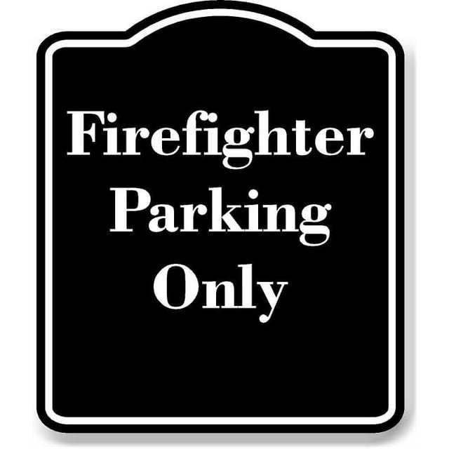 Firefighter Parking Only BLACK Aluminum Composite Sign 20''x24 ...