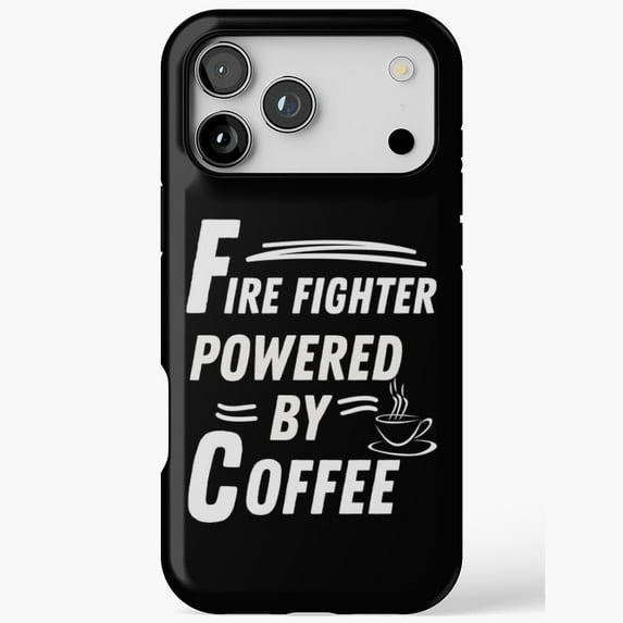 Firefighter Powered By Coffee Caffeine iPhone Case 17 through 11 Pro ...