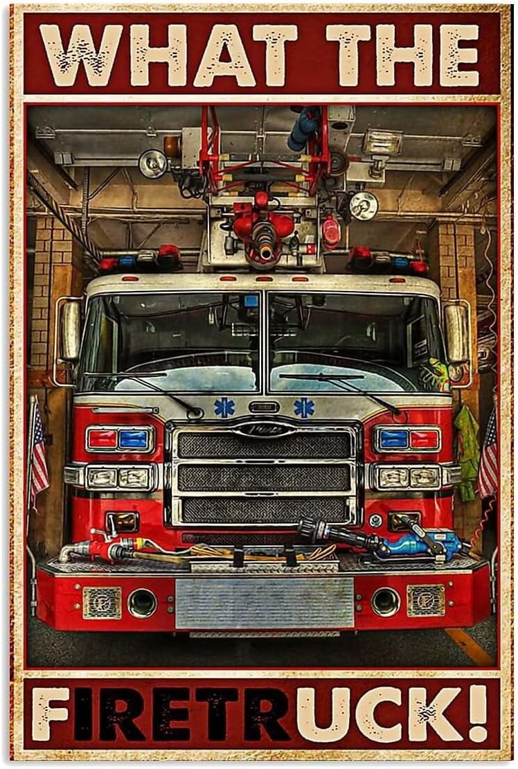 Firefighter Tin Sign Firefighter Gift- What The Firetruck Wall Art ...