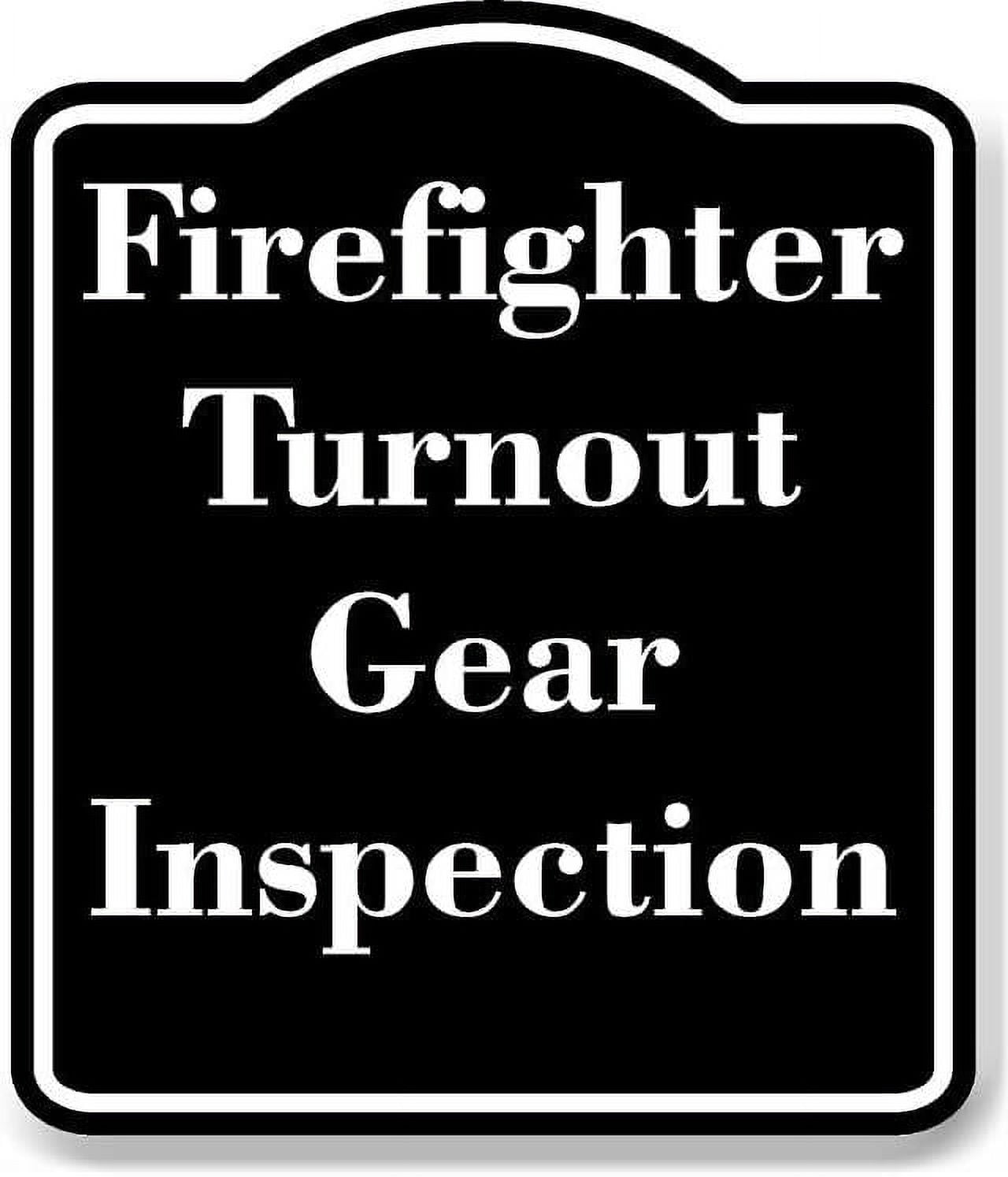Firefighter Turnout Gear Inspection BLACK Aluminum Composite Sign 8.5 ...