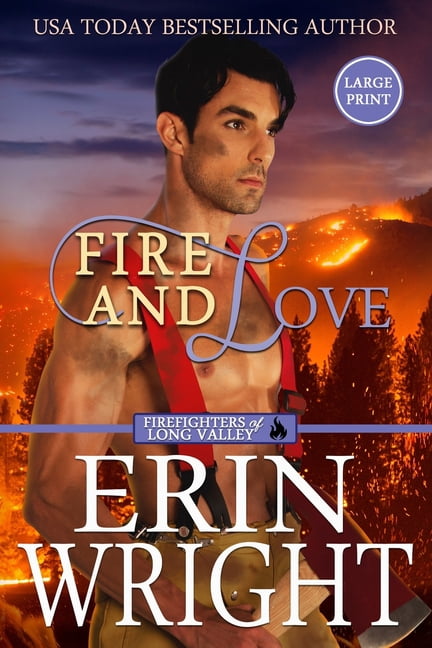 Firefighters of Long Valley Romance - Large Print: Fire and Love: An ...