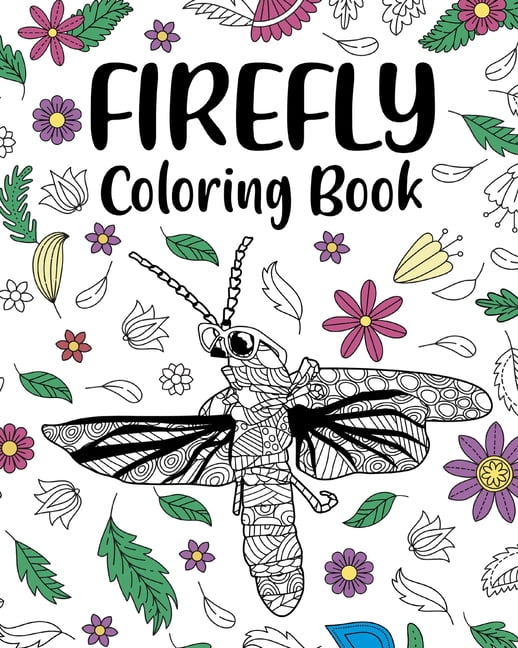 Firefly Coloring Book: Adult Crafts & Hobbies Coloring Books, Floral ...