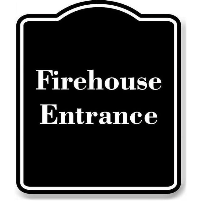 Firehouse Entrance BLACK Aluminum Composite Sign 8.5''x10'' - Walmart.com