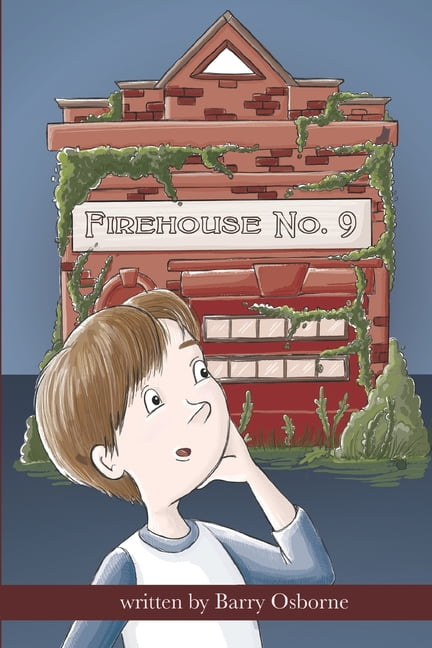 Firehouse Firehouse No. 9: Adventure for 8, 9, 10,11, 12 year olds ...