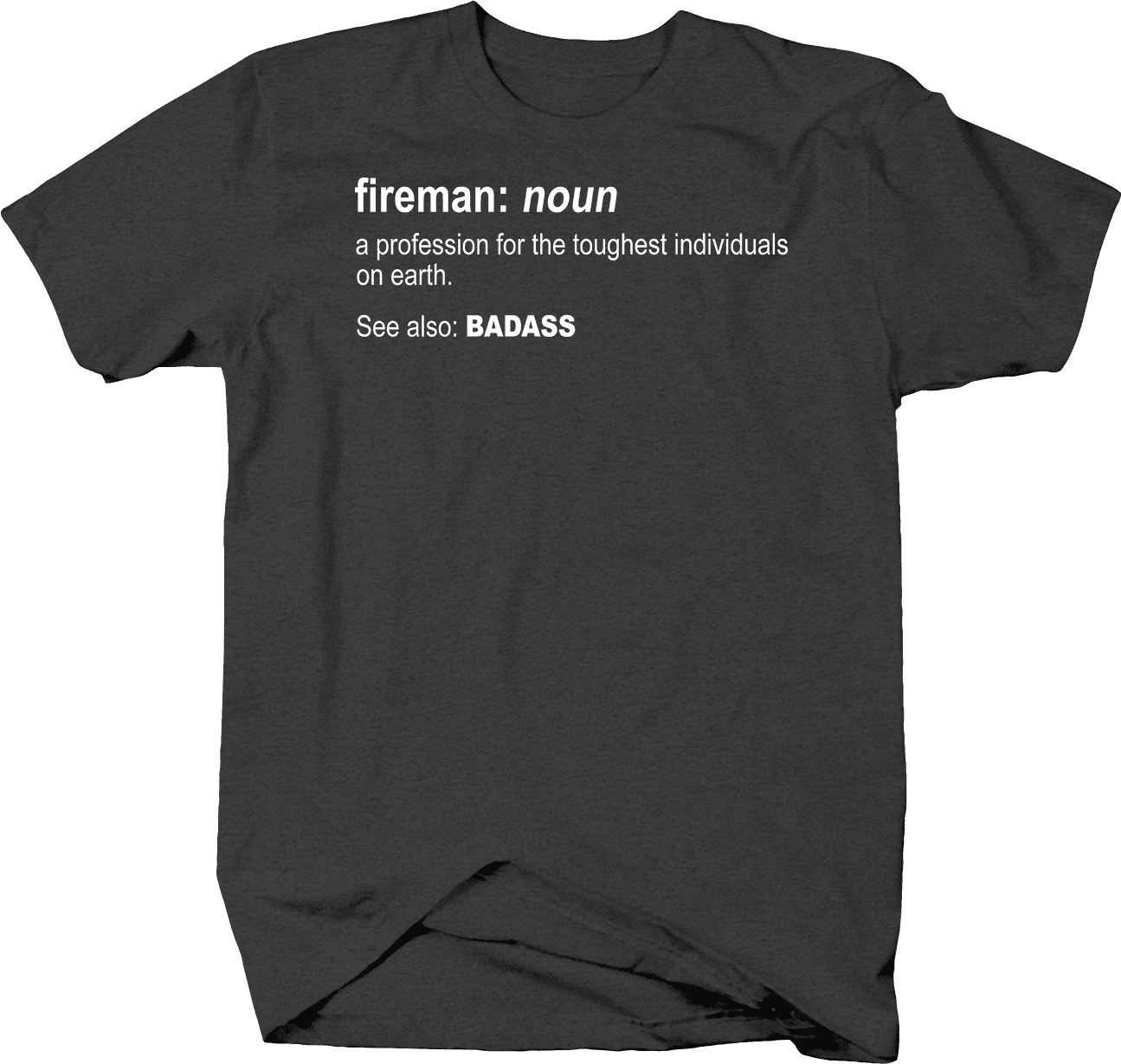 Fireman Definition Profession for the Toughest Tshirt for Men Small ...