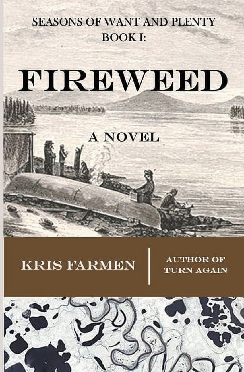 Seasons of Want and Plenty Fireweed, Book 1, (Paperback) - Walmart.com