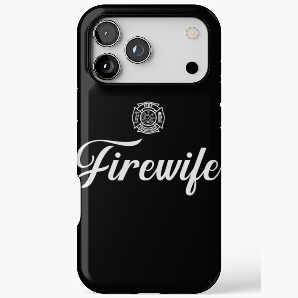 Firewife Firefighter Wife Support Love iPhone Case 17 to 11 Pro Max ...